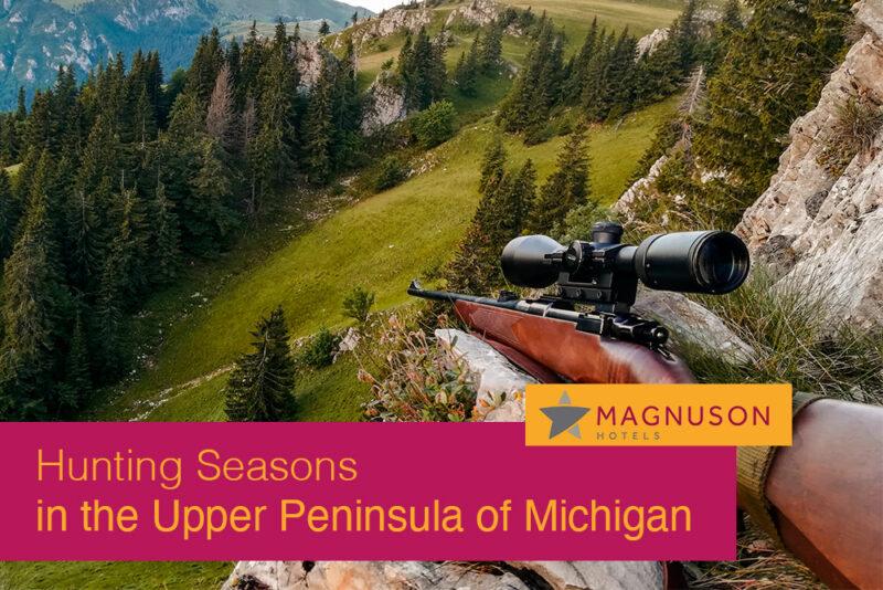 Hunting Seasons in the Upper Peninsula of Michigan